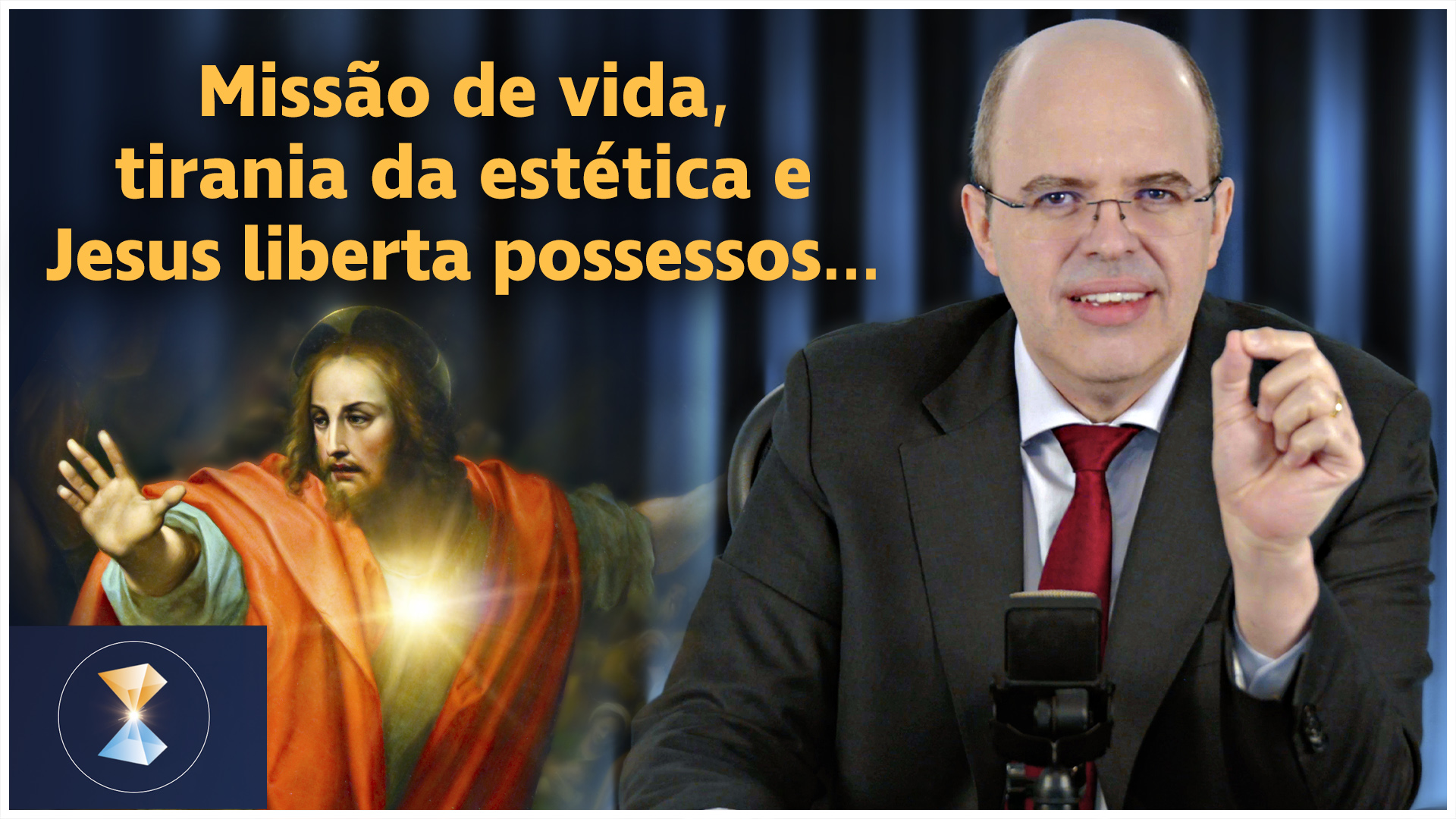 Missão de vida, tirania da estética, Jesus liberta possessos, redes ...