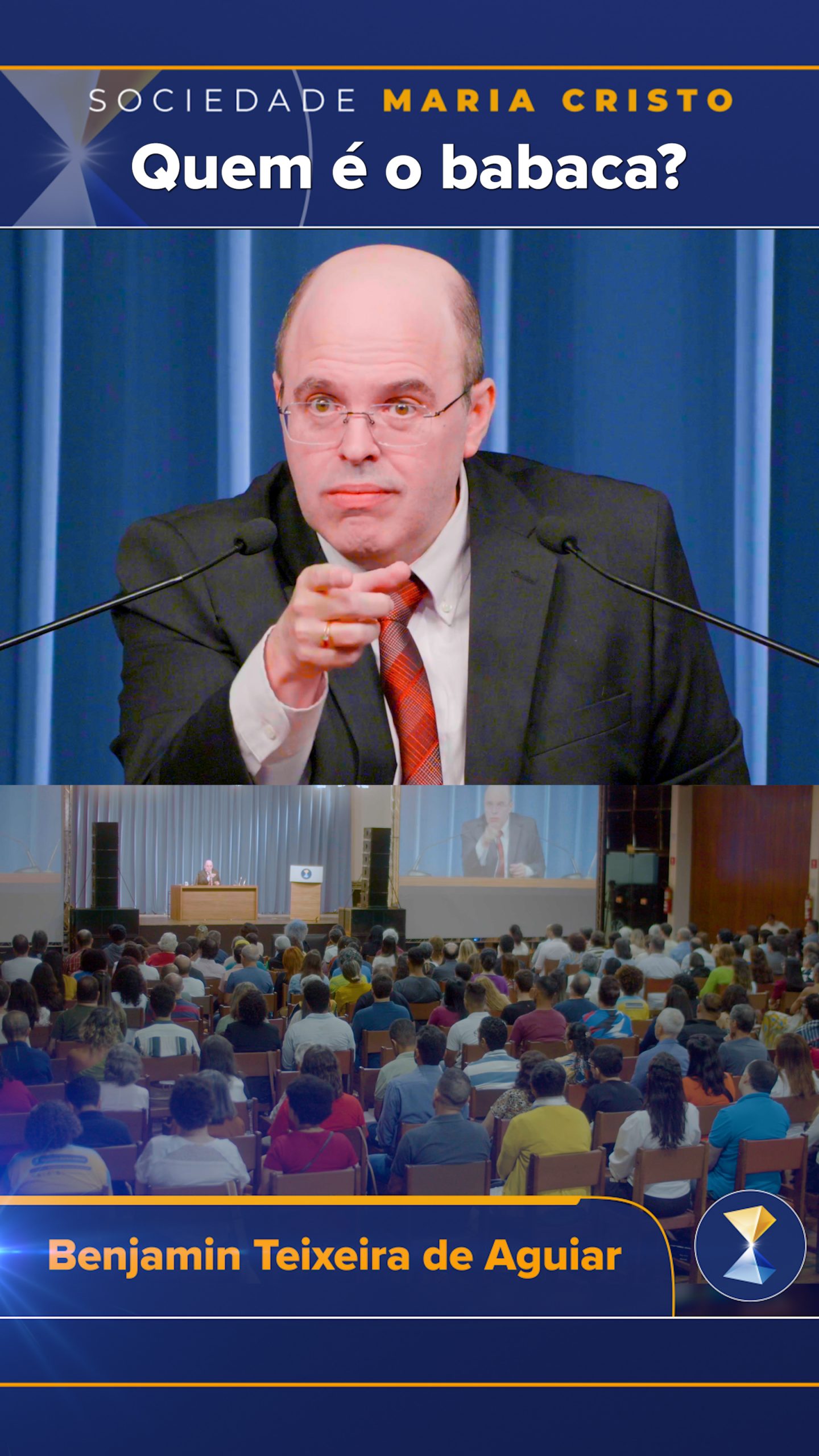 Quem é o babaca? - Sociedade Maria Cristo