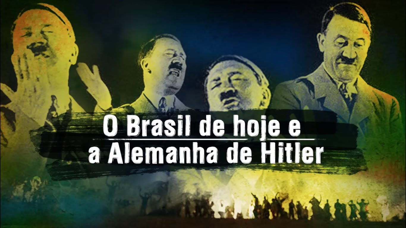 O Brasil de hoje e a Alemanha de Hitler - Sociedade Maria Cristo